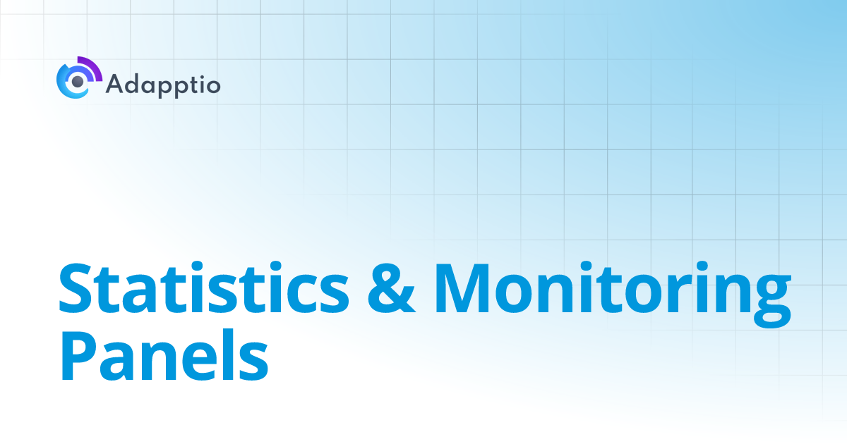 Statistics & Monitoring Panels | Adapptio