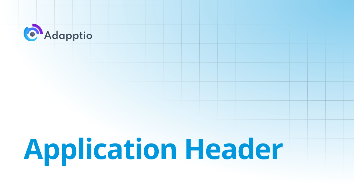 Application Header | Adapptio